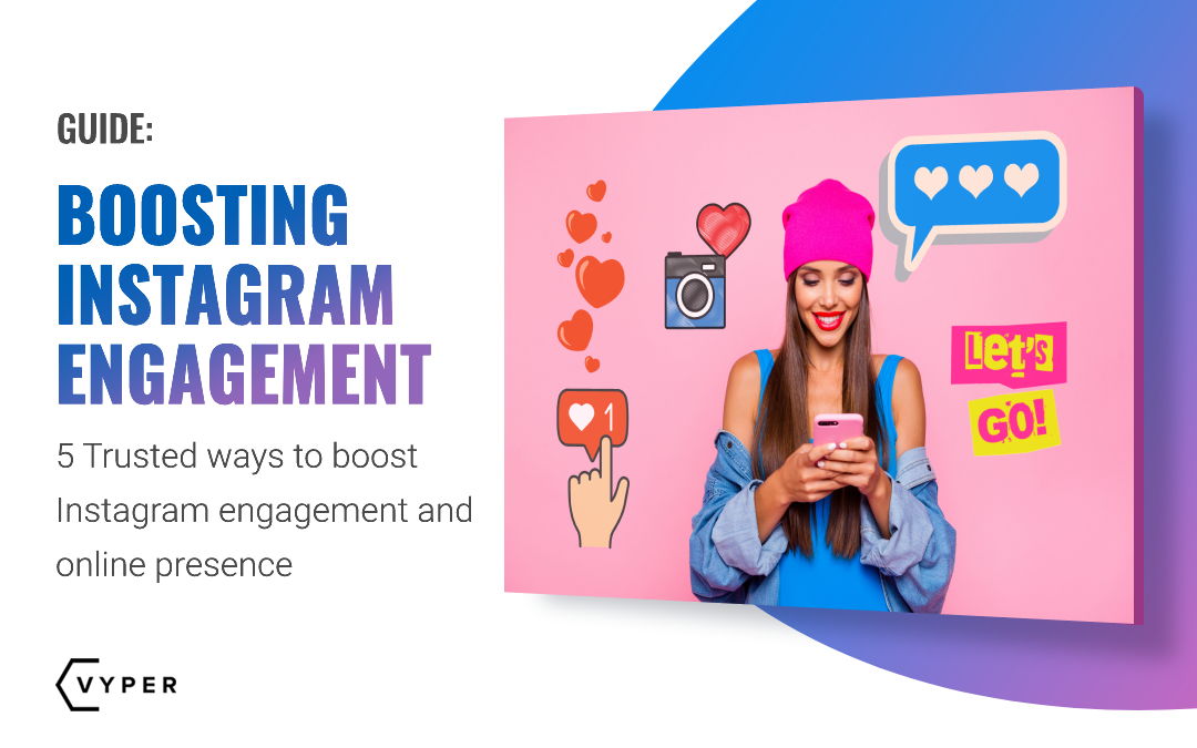 5 Trusted Ways to Boost Instagram Engagement and Online Presence 5 Trusted Ways to Boost Instagram Engagement and Online Presence