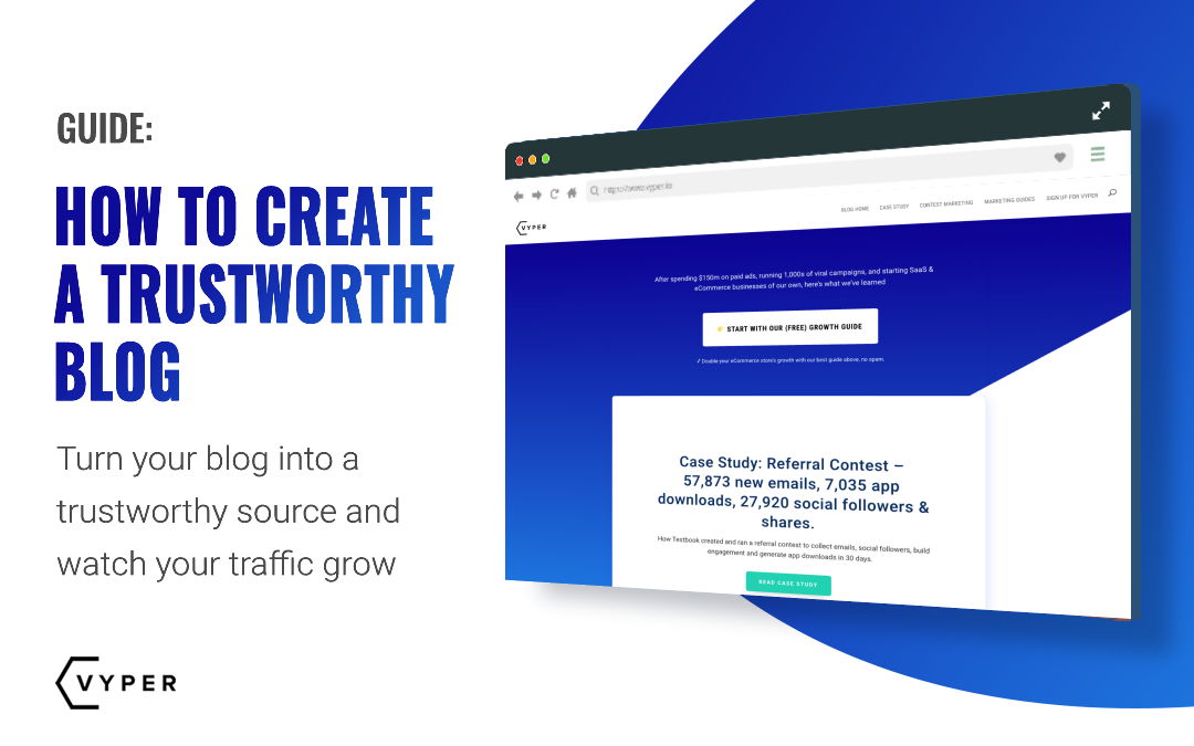 How to Create a Trustworthy Blog That Boosts Traffic | VYPER - Giveaway ...